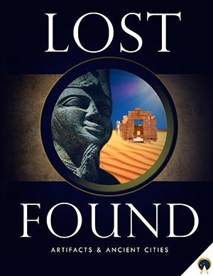 Lost and Found: Artifacts and Ancient Cities – Ancient Origins
